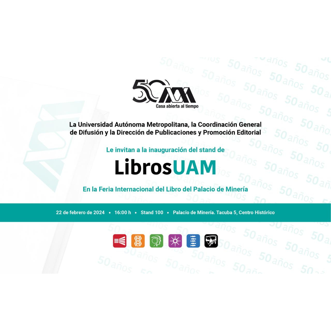 LibrosUAM en la Feria Internacional del Libro del Palacio de Minería – UAM Xochimilco