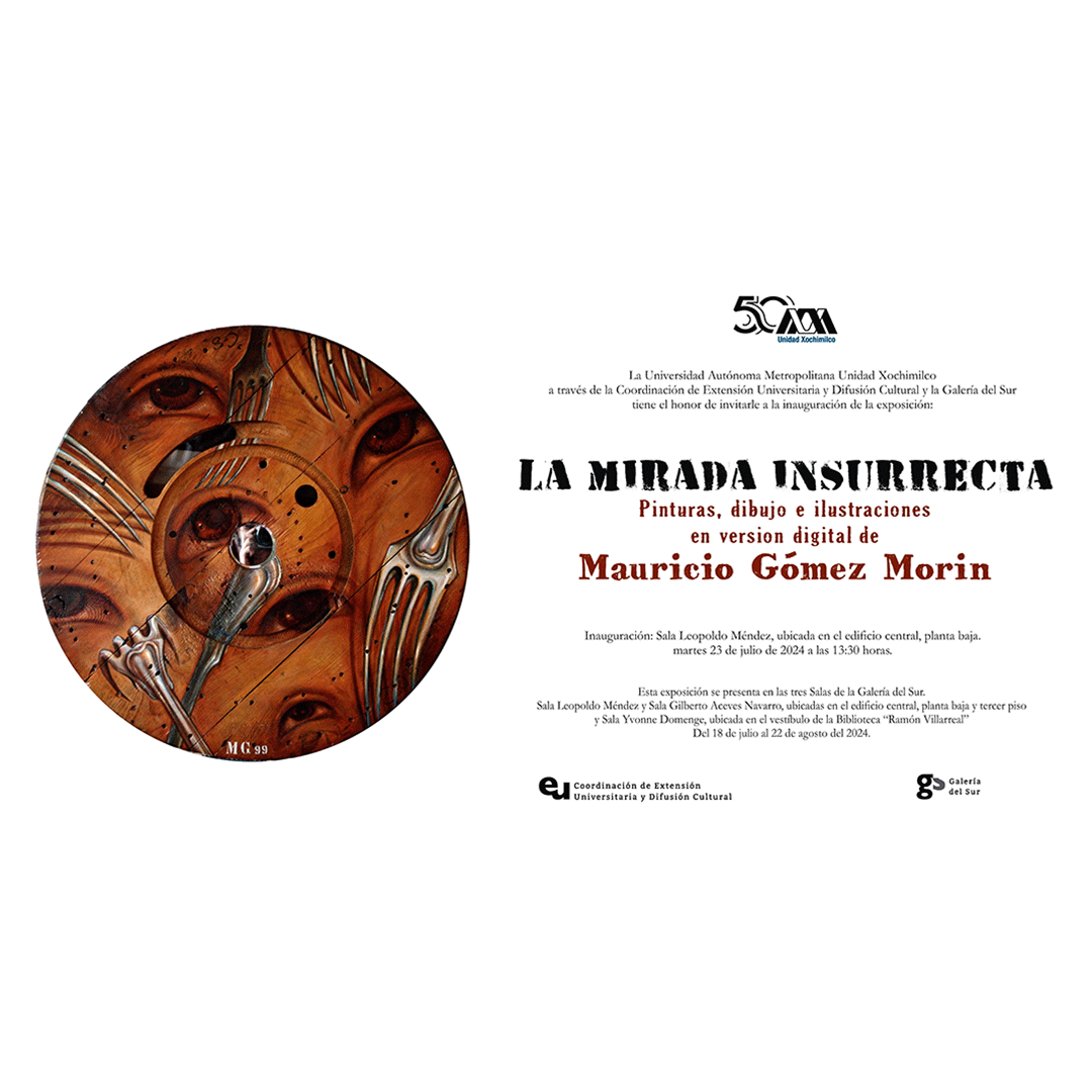 Mauricio Gómez Morin, “La mirada insurrecta” – UAM Xochimilco